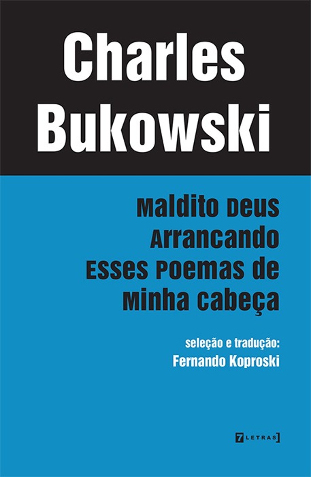 Nova antologia reúne meio século de poemas de Charles Bukowski