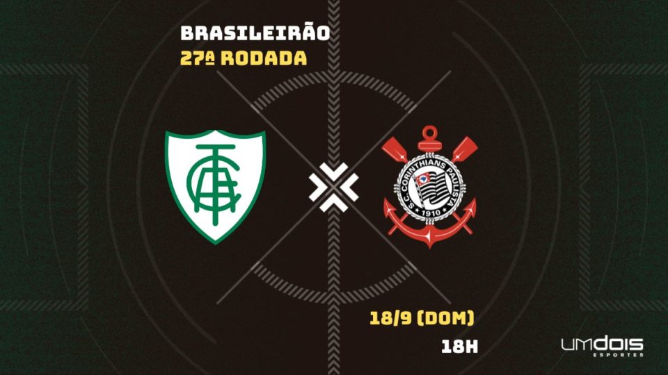 América Mg X Corinthians Onde Assistir Horário Escalações E Arbitragem